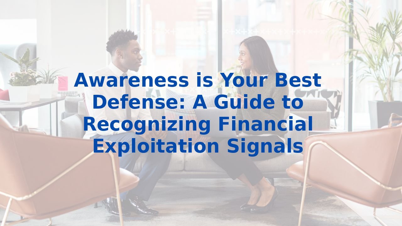 Awareness is Your Best Defense: A Guide to Recognizing Financial ...