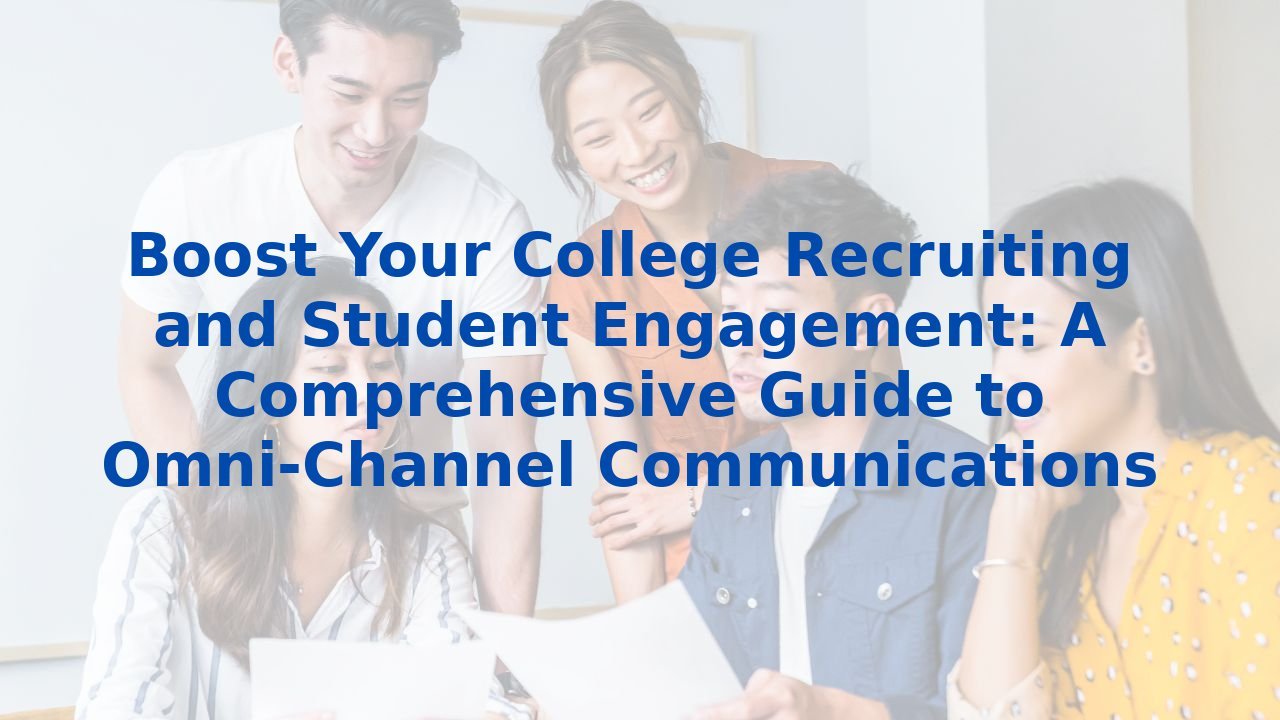 Boost Your College Recruiting and Student Engagement: A Comprehensive ...