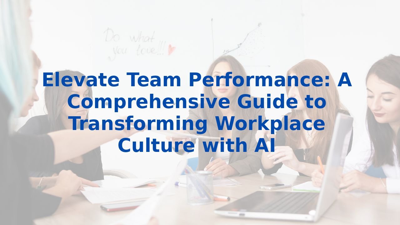 Elevate Team Performance: A Comprehensive Guide to Transforming ...