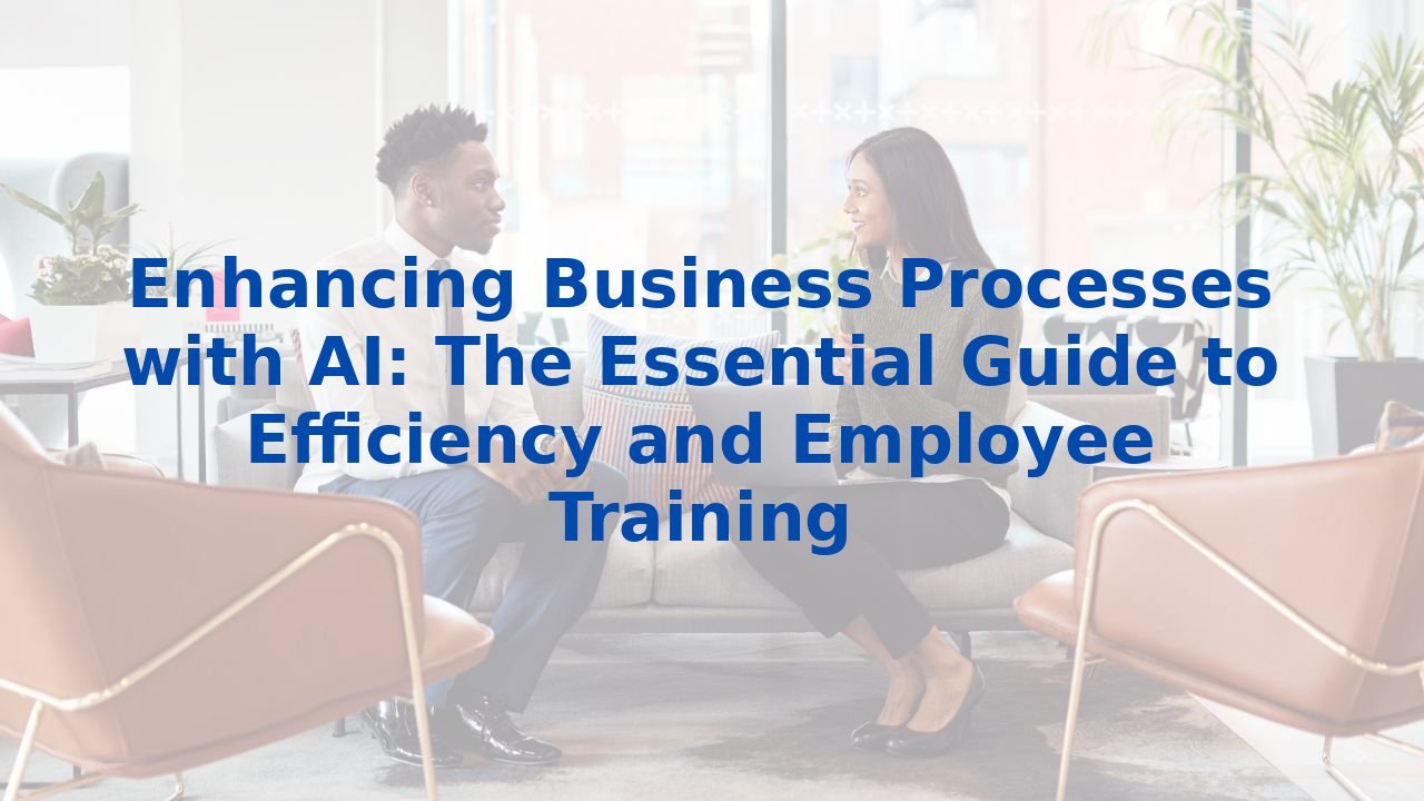 Enhancing Business Processes with AI: The Essential Guide to Efficiency ... Enhancing Business Processes with AI: The Essential Guide to Efficiency ...
