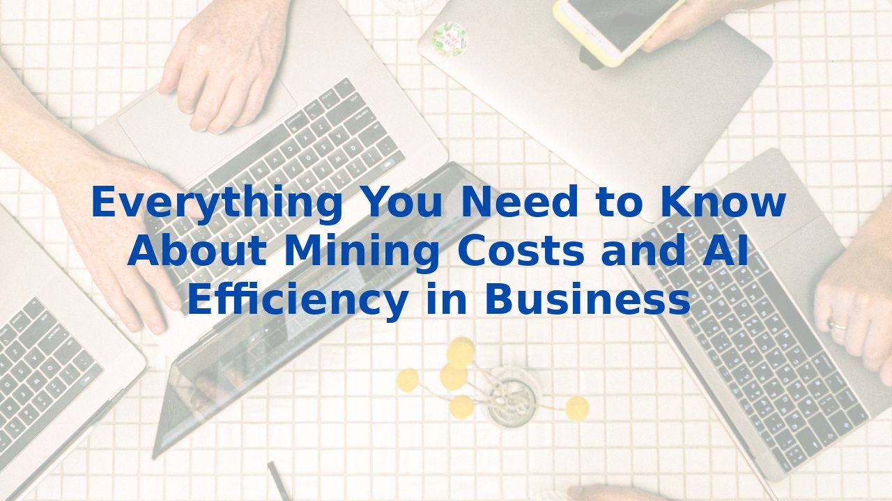 Everything You Need to Know About Mining Costs and AI Efficiency in ...