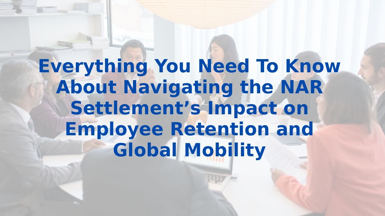 Everything You Need To Know About Navigating the NAR Settlement’s ...