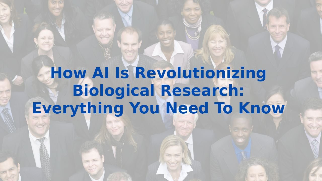 How AI Is Revolutionizing Biological Research: Everything You Need To Know