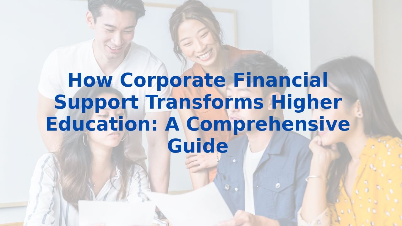 How Corporate Financial Support Transforms Higher Education: A ...