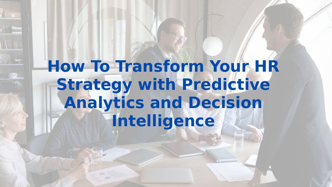 How To Transform Your HR Strategy with Predictive Analytics and ...