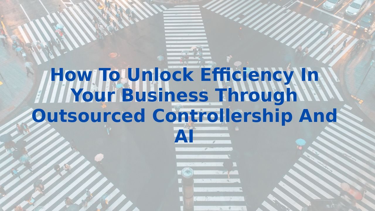 How To Unlock Efficiency In Your Business Through Outsourced ...