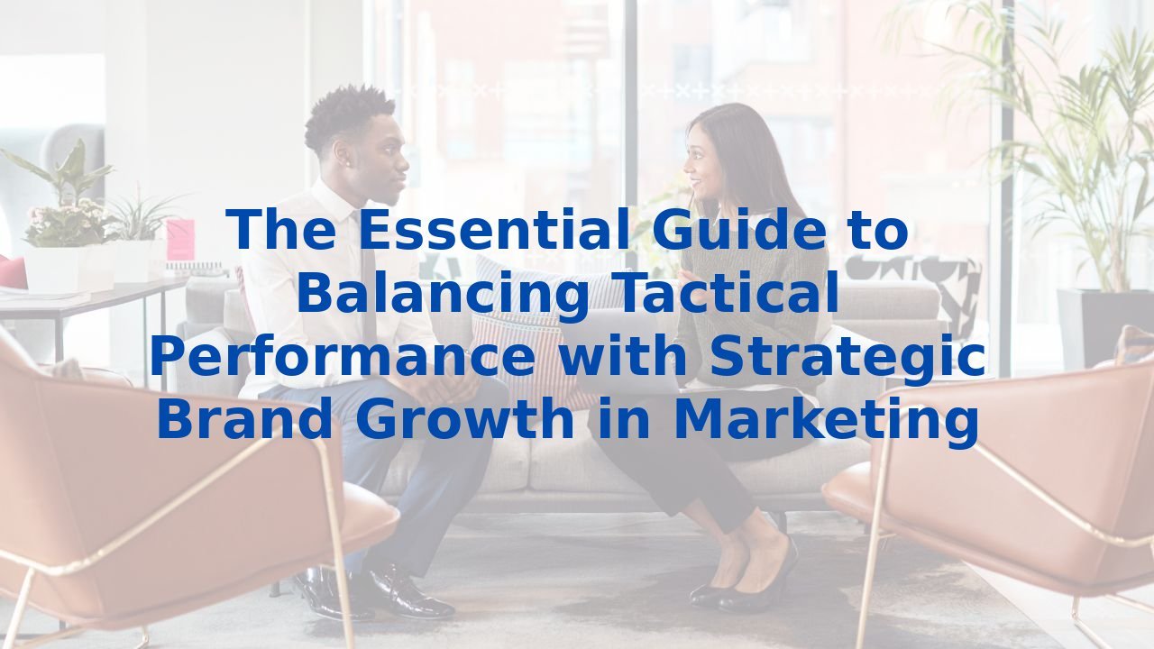 The Essential Guide to Balancing Tactical Performance with Strategic ...