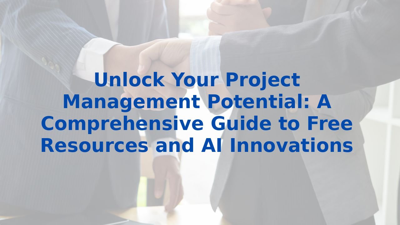 Unlock Your Project Management Potential: A Comprehensive Guide to Free ...